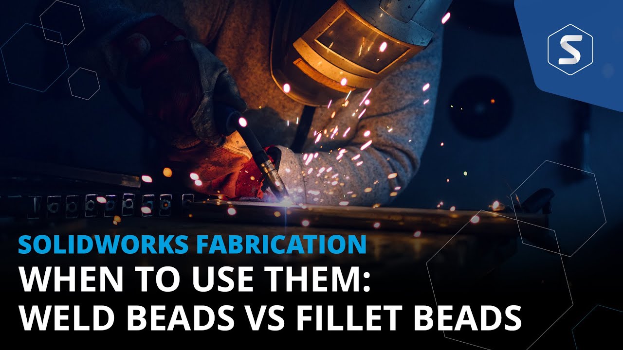 When to use Weld Beads vs Fillet Beads in SOLIDWORKS - YouTube