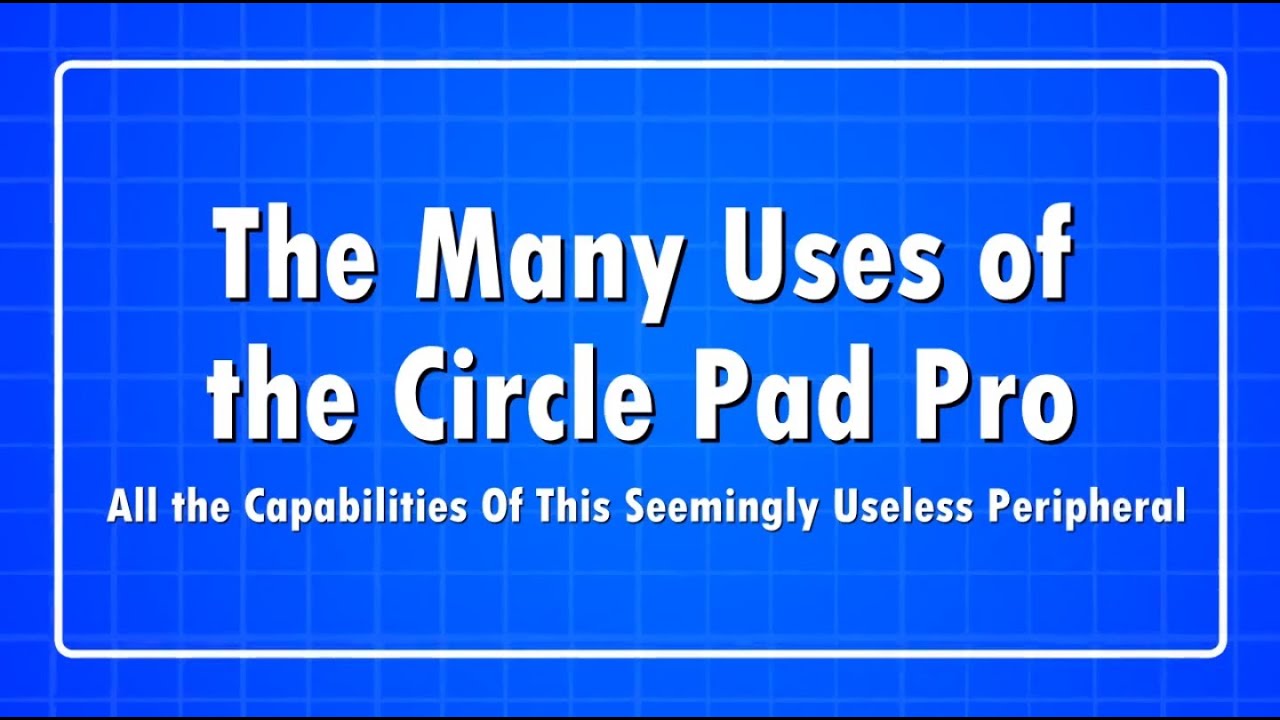 The Many Uses of the Circle Pad Pro - YouTube
