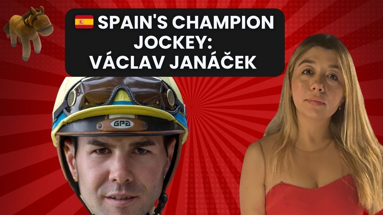 VACLAV JANACEK: THE TOP OF SPAIN'S HORSE RACING WORLD I THE 10-TIME ...