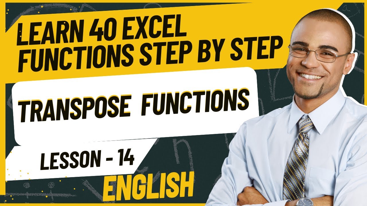 Learn 40 Microsoft Excel Functions Step by Step | Mastering TRANSPOSE Function | Gateway ...