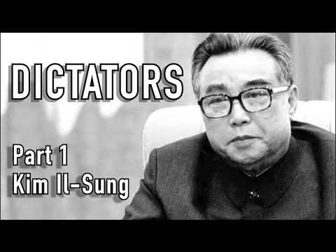 DICTATORS - Kim Il sung - Part 1 - A Documentary - YouTube
