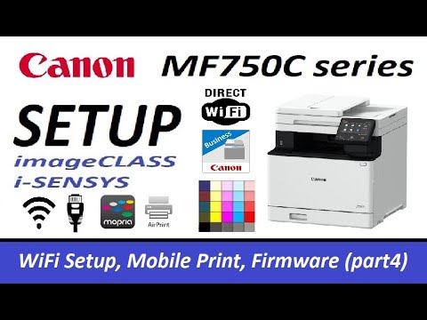 Canon MF754Cdw MF752Cdw Wireless Setup (part4) WiFi direct, Firmware ...
