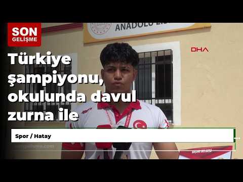 Türkiye şampiyonu, okulunda davul zurna ile karşılandı / Video eklendi
