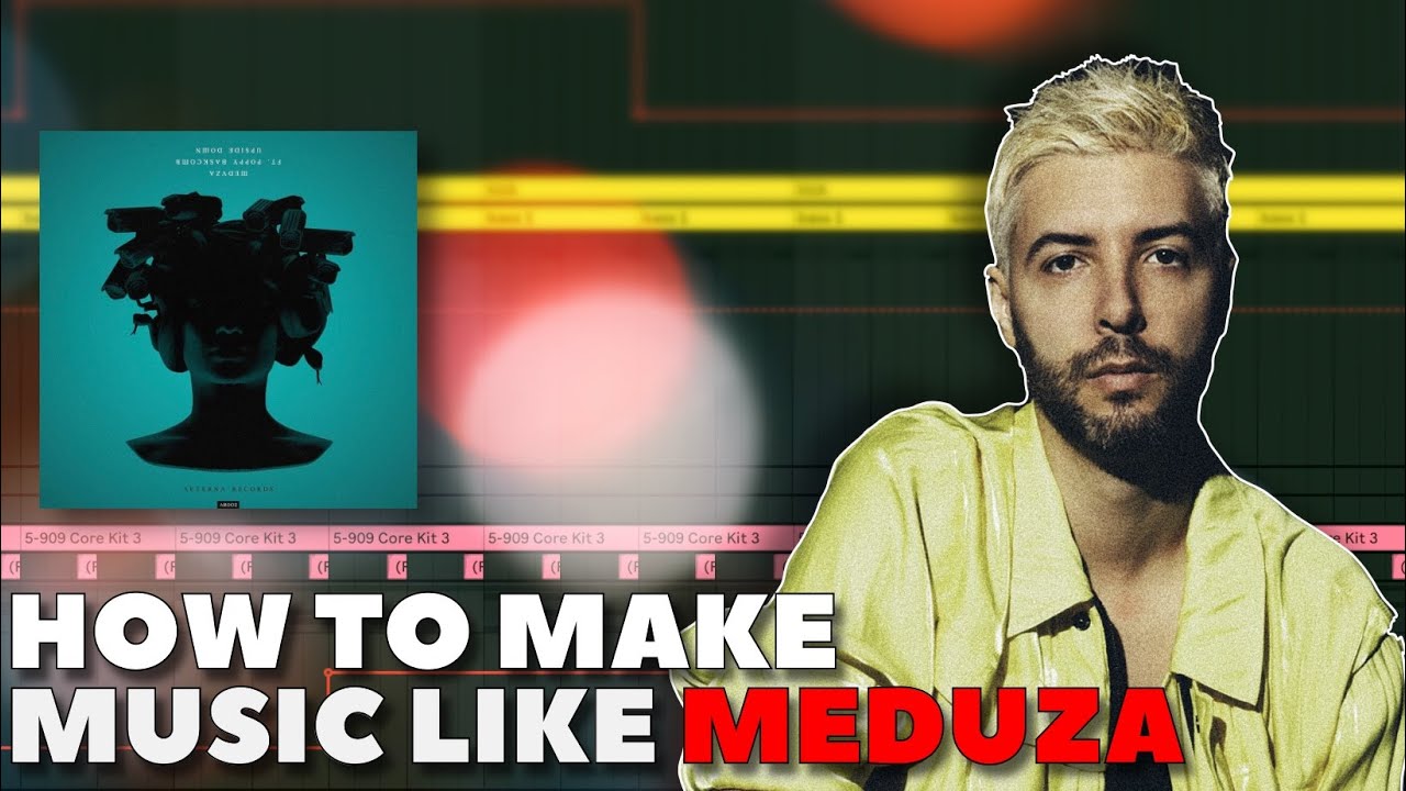 How To Make Music Like Meduza - YouTube