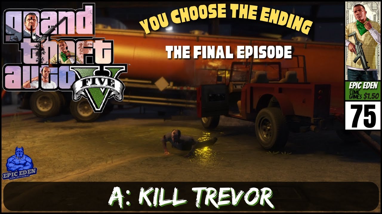 Grand Theft Auto 5 #75 - (A) Kill Trevor (you choose the ending) - YouTube