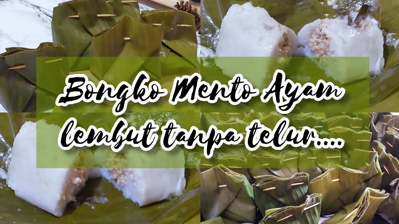 BONGKO MENTO AYAM || LEMBUT TANPA TELUR...!! - YouTube