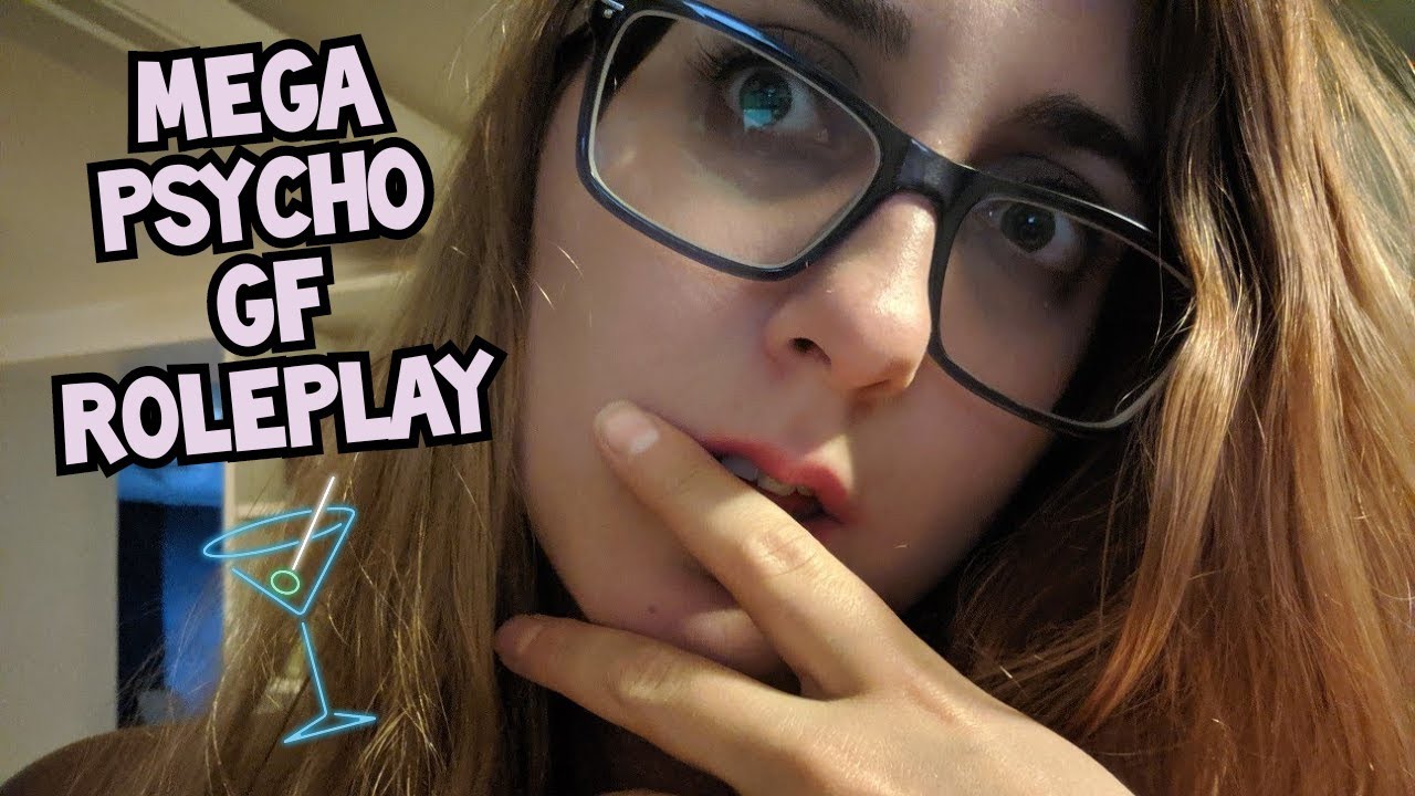 ASMR Psycho Girlfriend Kidnaps You Role Play - YouTube