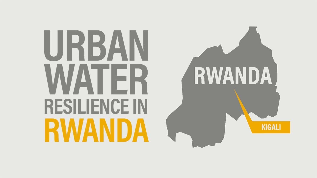 Building Urban Water Resilience in Kigali, Rwanda - YouTube