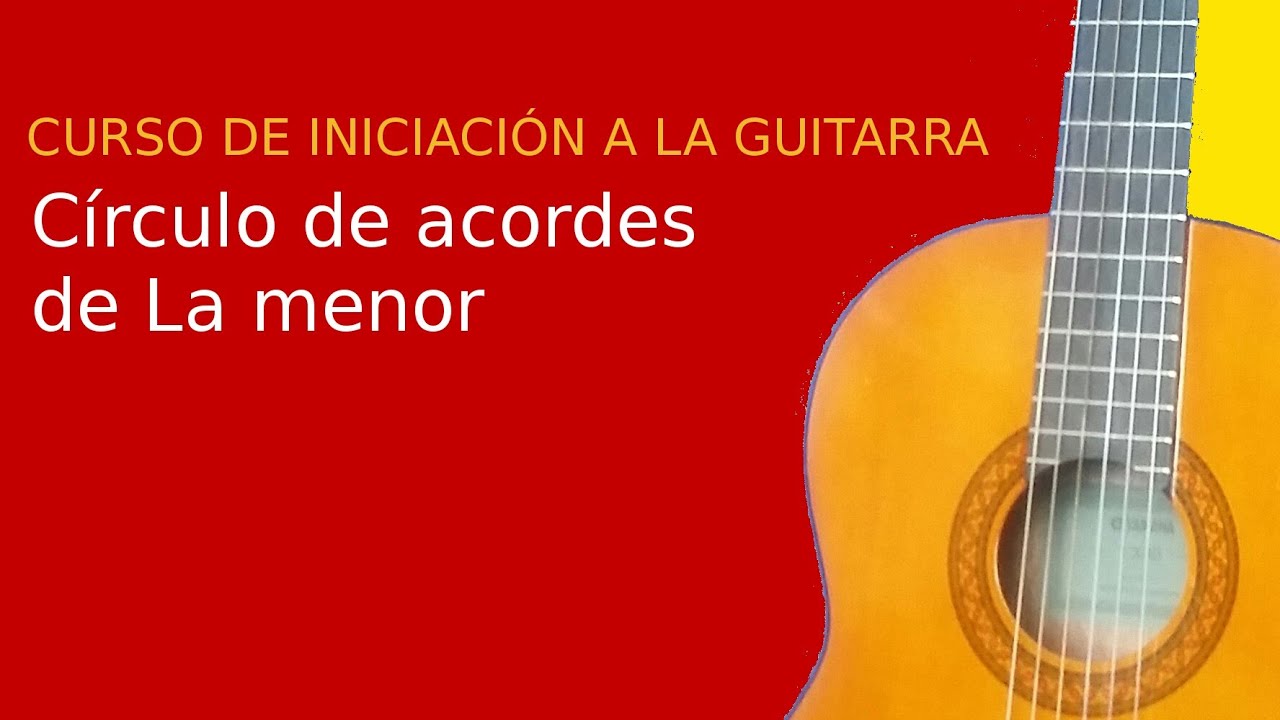 Círculo de Acordes de La menor - Guitar Course - FingerStyle - YouTube