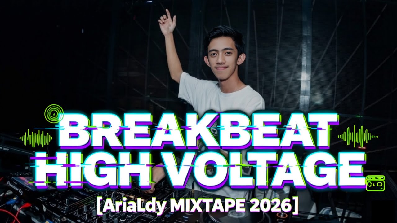 DJ BREAKBEAT MIXTAPE 2026 HIGH VOLTAGE - [ Mixed By AriiaLdy ] - YouTube