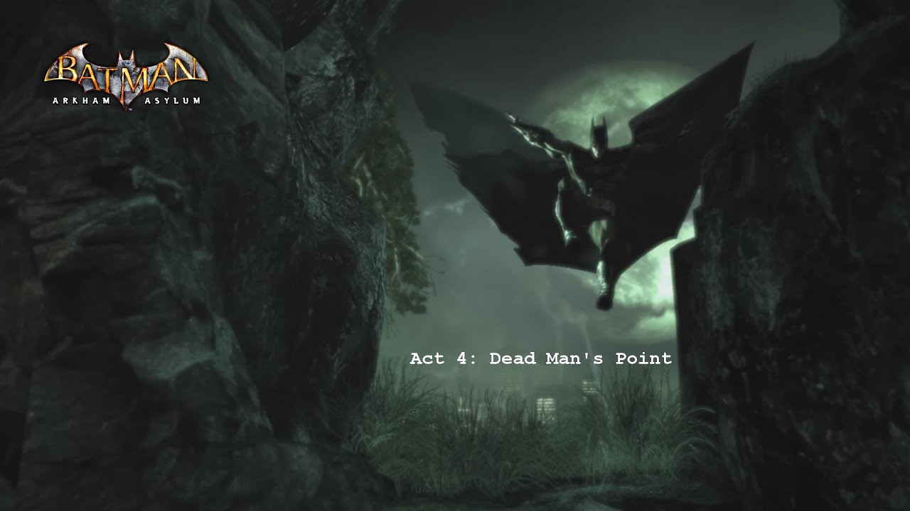 Batman Arkham Asylum Act 4: Dead Man's Point - YouTube