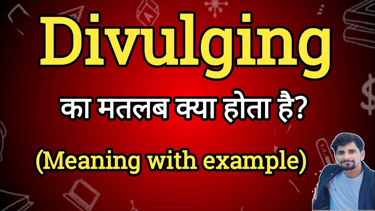 Divulging Meaning in Hindi | Divulging Ka Matlab kya Hota hai| English ...