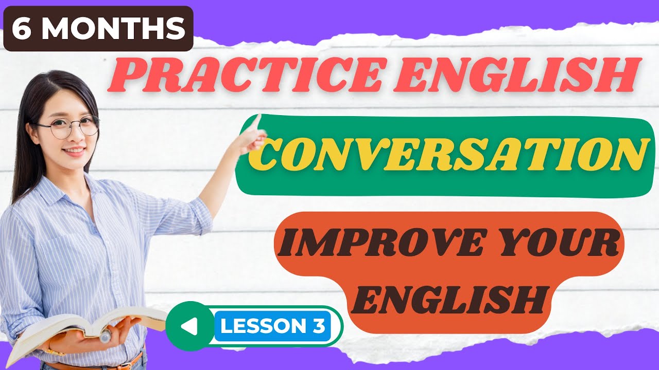 Practice English Conversation to Improve your English I Tips to ...