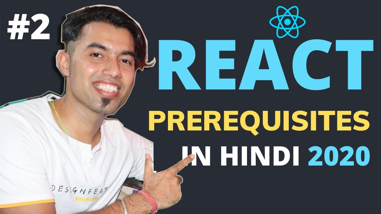 2 What Should You Know Before Learning Reactjs In Hindi In 2020 Youtube