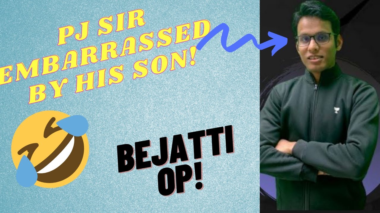 PJ Sir roasted by his own son! PJ Exclusives | ft. Prashant Jain - YouTube