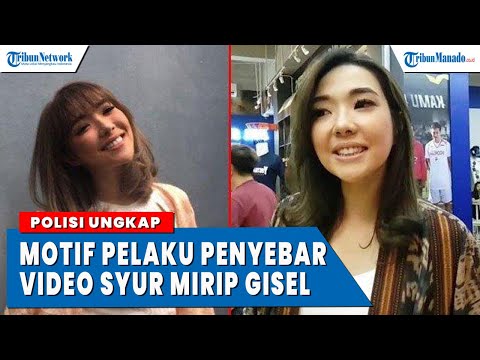 POLISI UNGKAP MOTIF PELAKU PENYEBARAN VIDEO SYUR MIRIP GISEL
