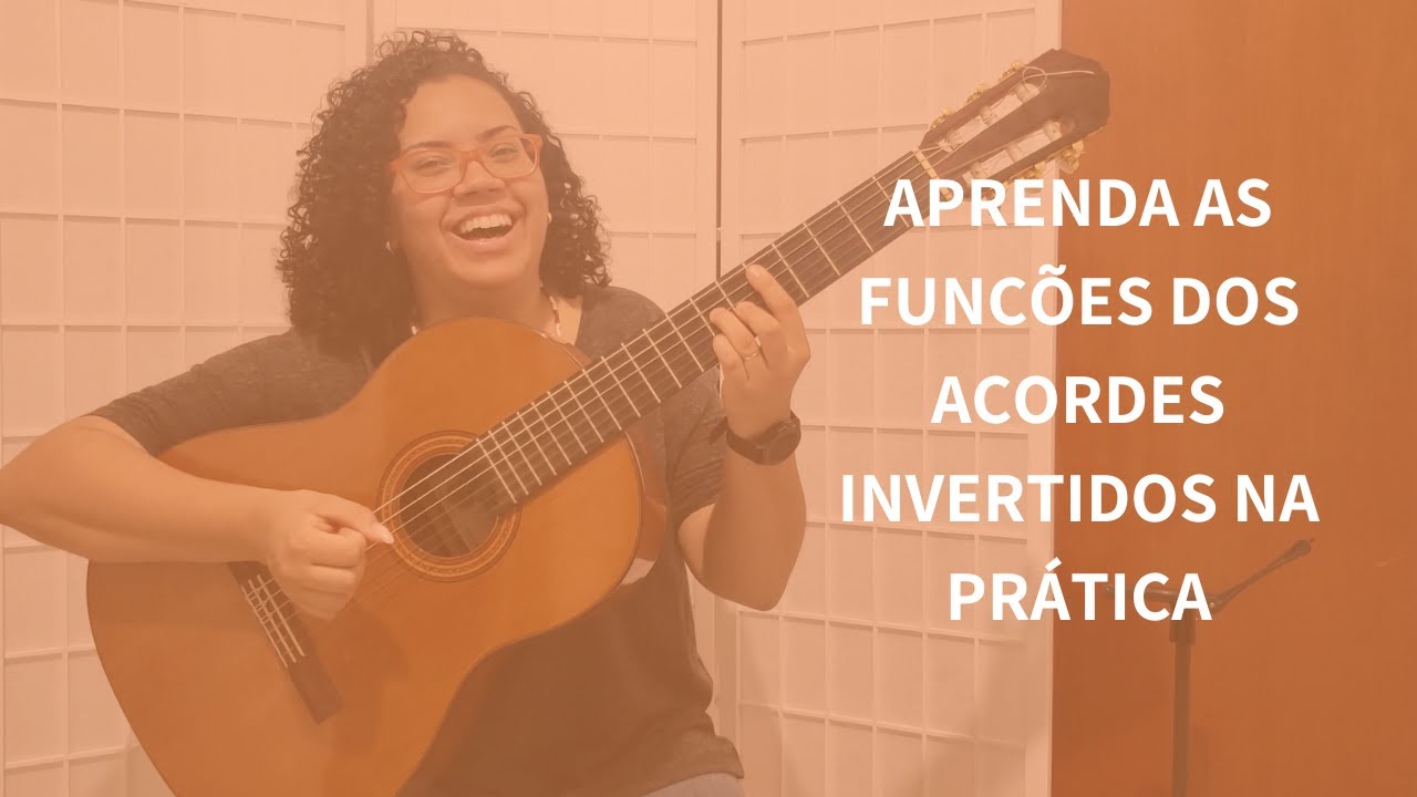 APRENDA AS FUNÇÕES DOS ACORDES INVERTIDOS NA PRÁTICA - YouTube