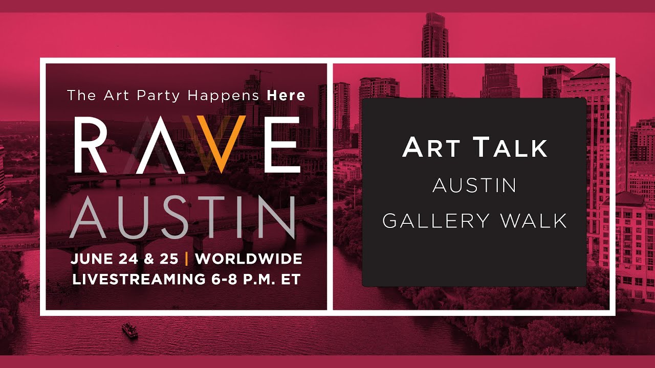 RAVE Austin - ART TALK | Austin Gallery Walk - YouTube
