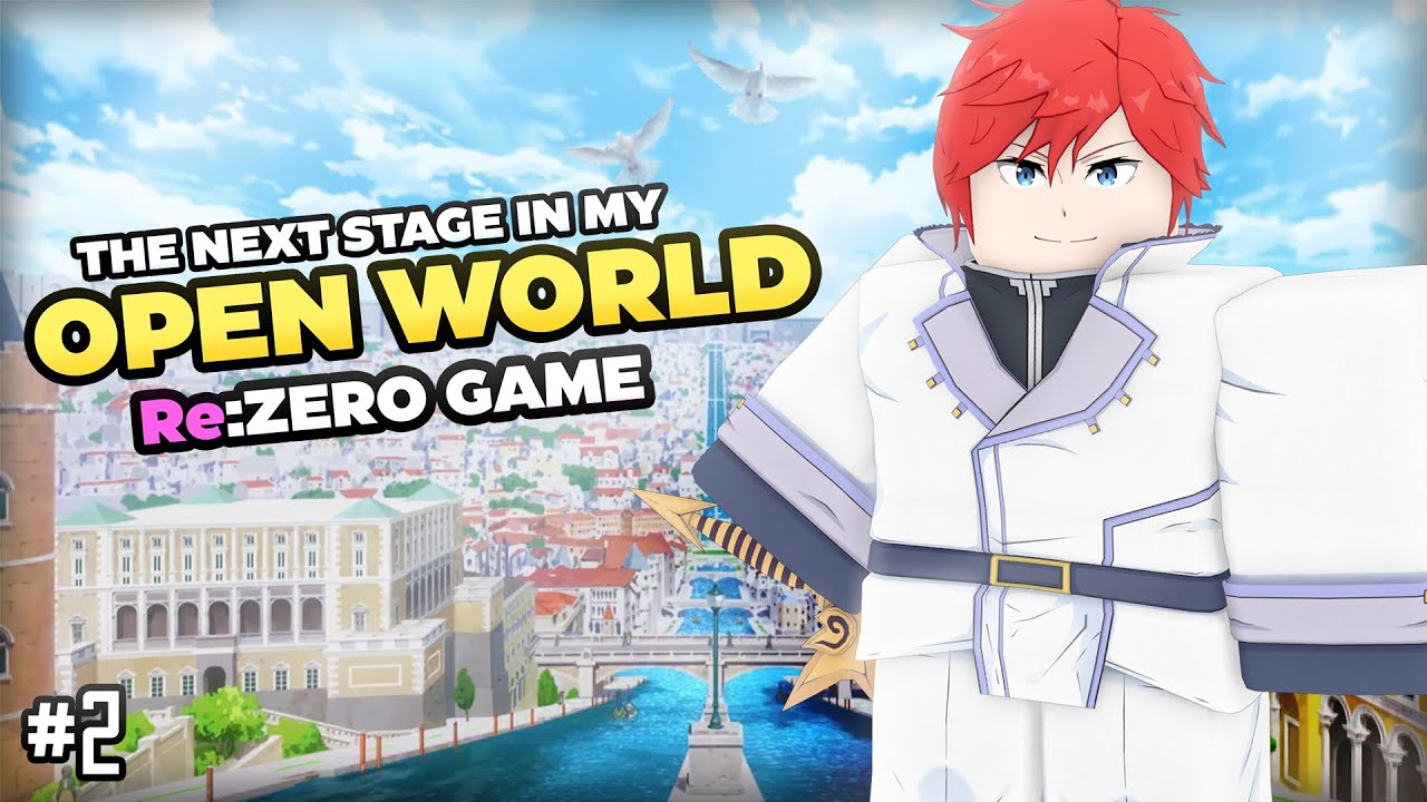 [#2] The Next Stage In My OPEN WORLD Re:ZERO Game | Roblox - YouTube