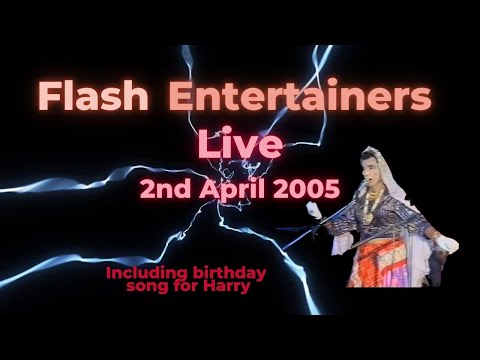 Flash Entertainers Live Video - 2nd April 2005 - VHS Copy | Non-Stop |