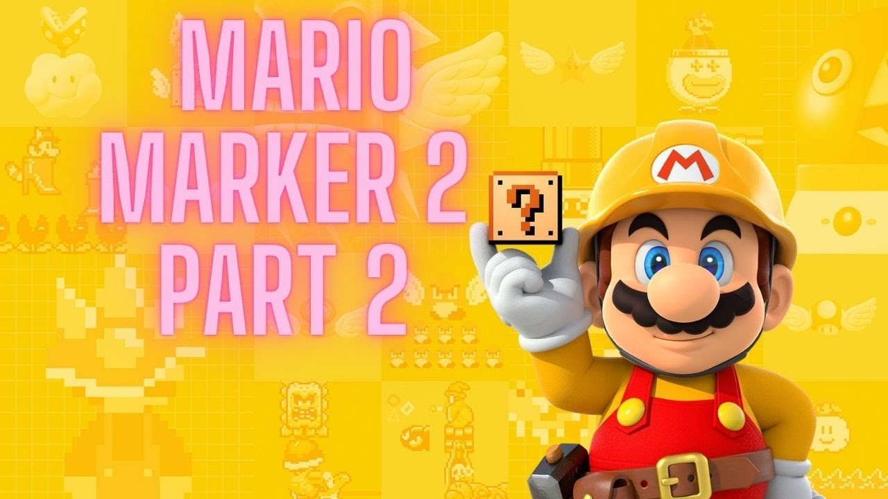 Super Mario Marker 2 Part 2 - YouTube
