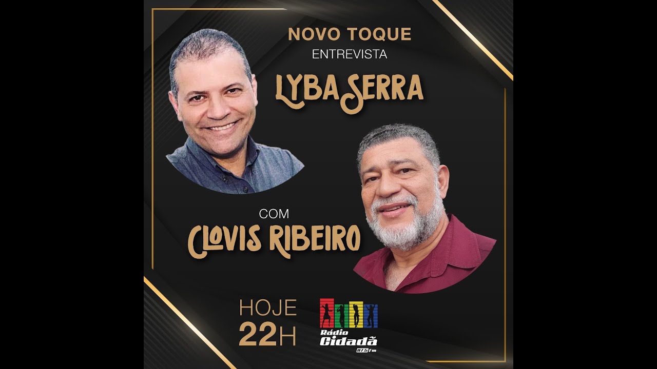 Novo Toque Entrevista Lyba Serra com Clovis Ribeiro - YouTube