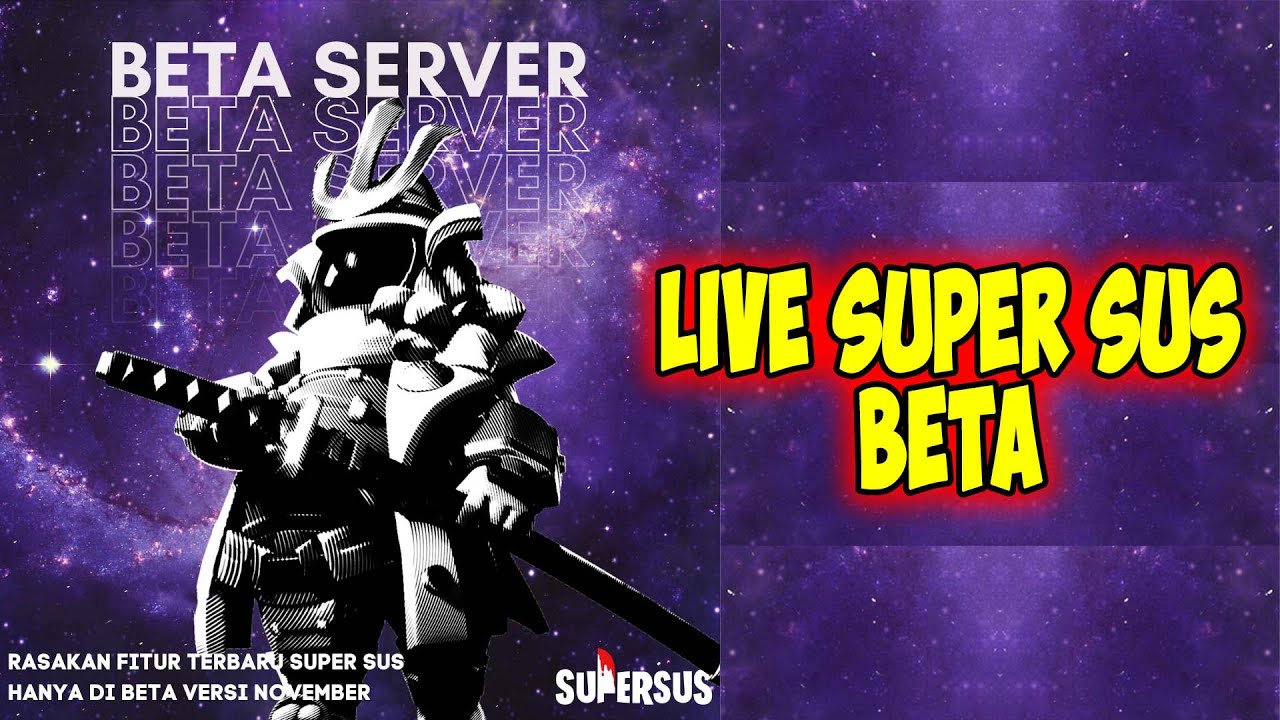 LIVE SUPER SUS BETA SERVER !! Super Sus Indonesia - YouTube