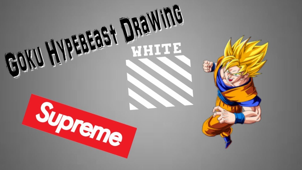 Goku Hypebeast Drawing!!! - YouTube