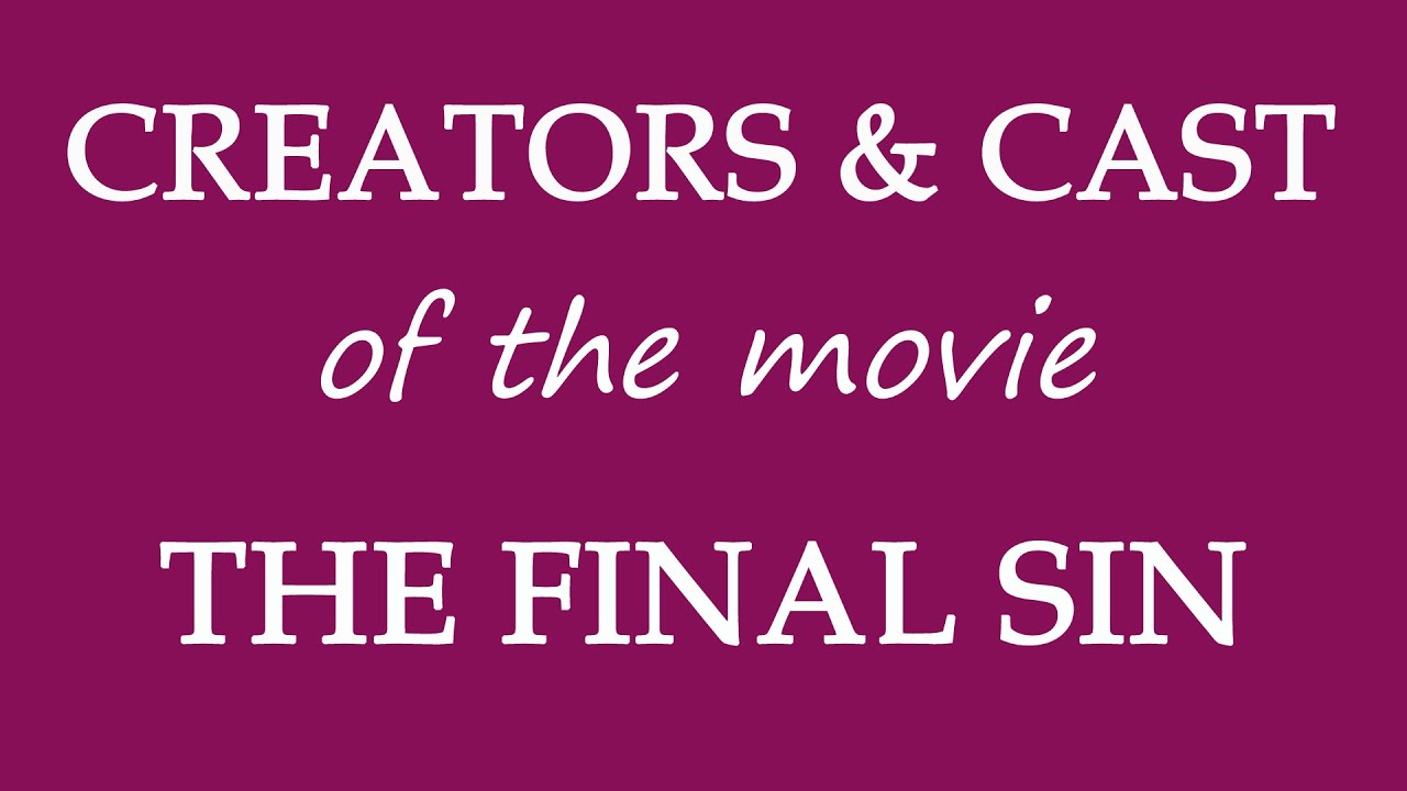 The Final Sin (2018) Film Cast Information - YouTube