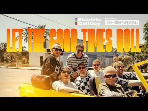 Electric Callboy feat. The Offspring - LET THE GOOD TIMES ROLL (OFFIZIELLES VIDEO)