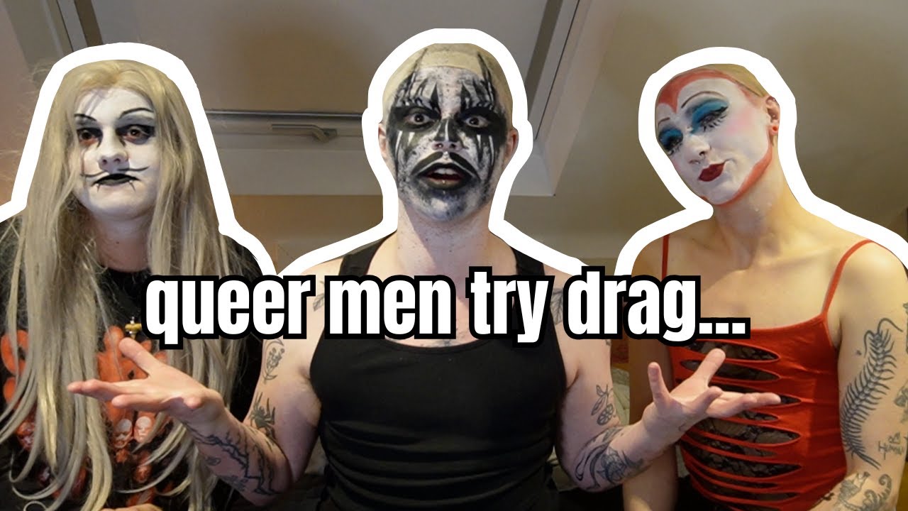 Queer Men Try Drag... - YouTube