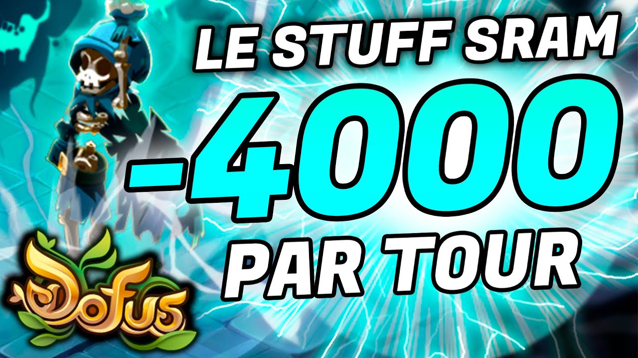 -4000, LE SRAM STUFF LÉGENDAIRE ULTIME SUR DOFUS - YouTube