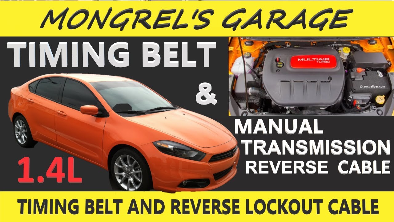 Dodge Dart 1.4L - Timing Belt Replacement and Manual Transmission ...