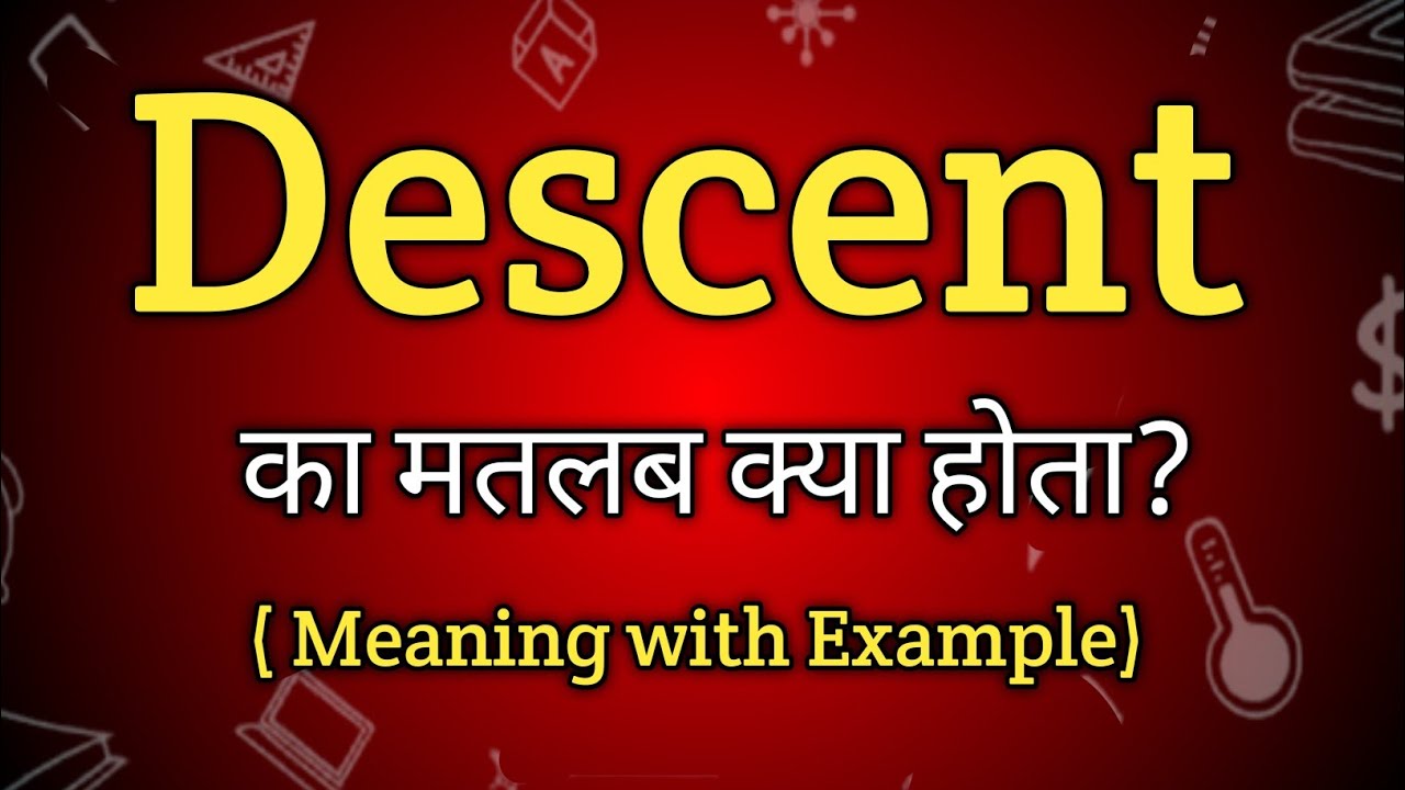 Descent Meaning in Hindi | Descent Ka Matlab kya Hota hai| English to ...