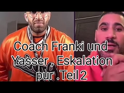 Yasser und Coach Franki,unfassbare Eskalation .Teil 2 - YouTube