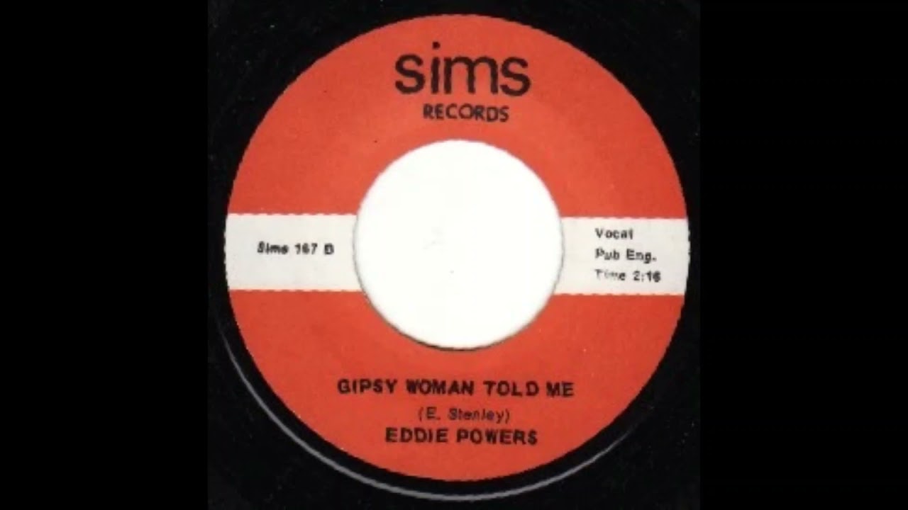 Eddie Powers Gypsy Woman Told Me - YouTube