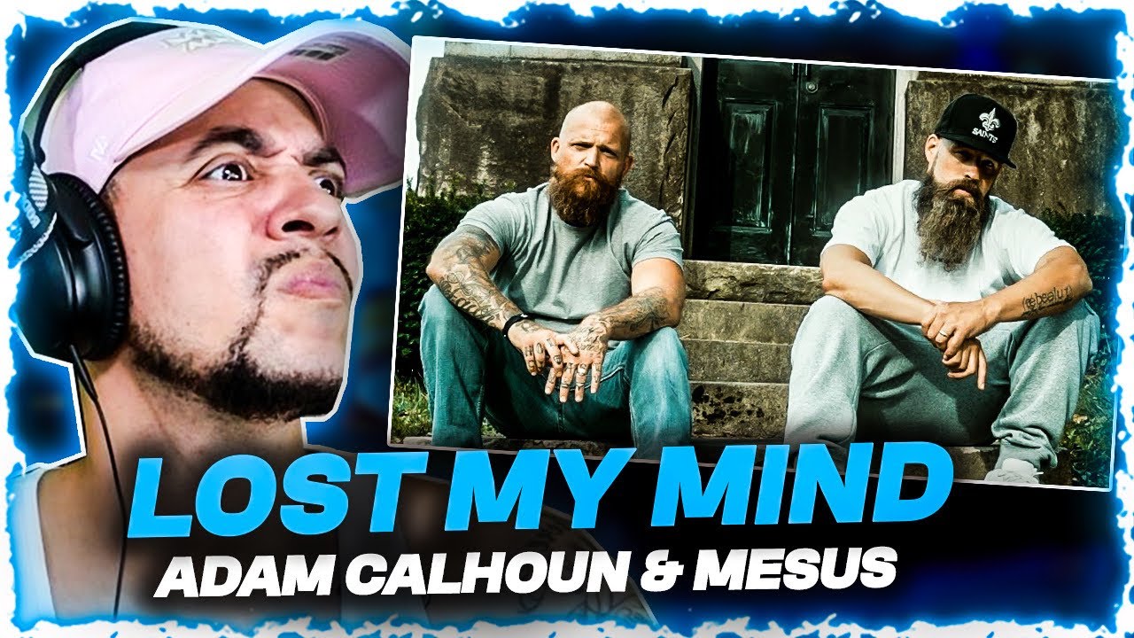 THIS SHAPING UP TO BE A FIRE ALBUM!!! Adam Calhoun x Mesus - Lost My ...