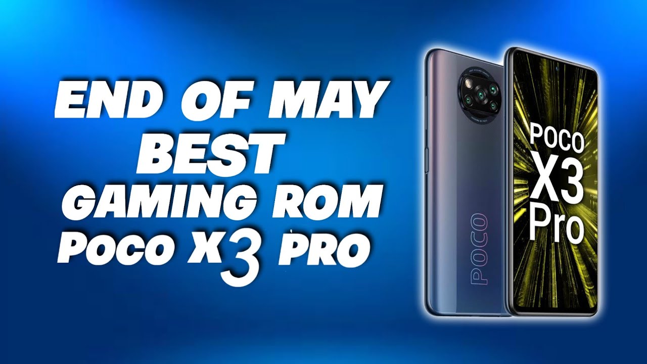 End Of May ⚡ Poco x3 pro gaming rom | Custom rom poco x3 pro | poco x3 ...