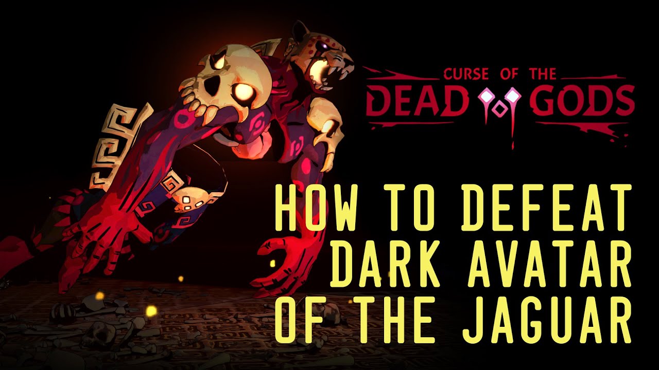 How to defeat Dark Avatar of the Jaguar - Curse of the Dead Gods - YouTube
