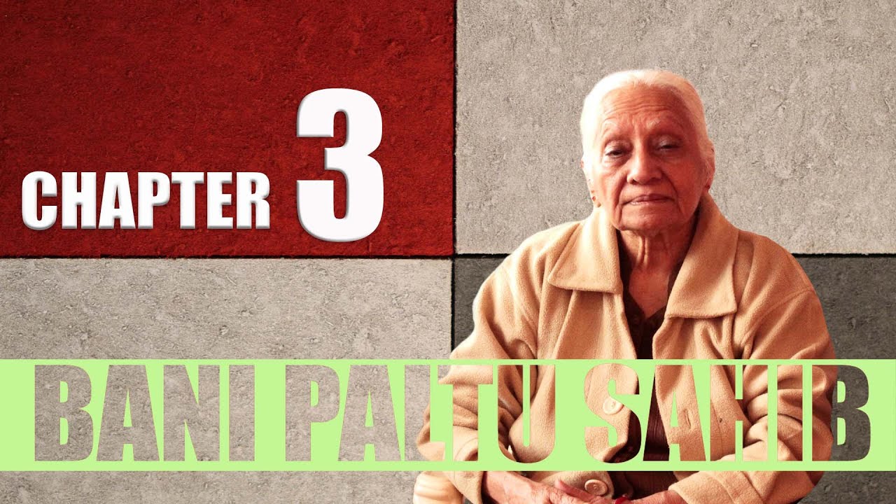 PALTU SAHIB PART 3/BANI SANT PALTU SAHIB JI CHAPTER 3/BIBI JI SATSANG ...