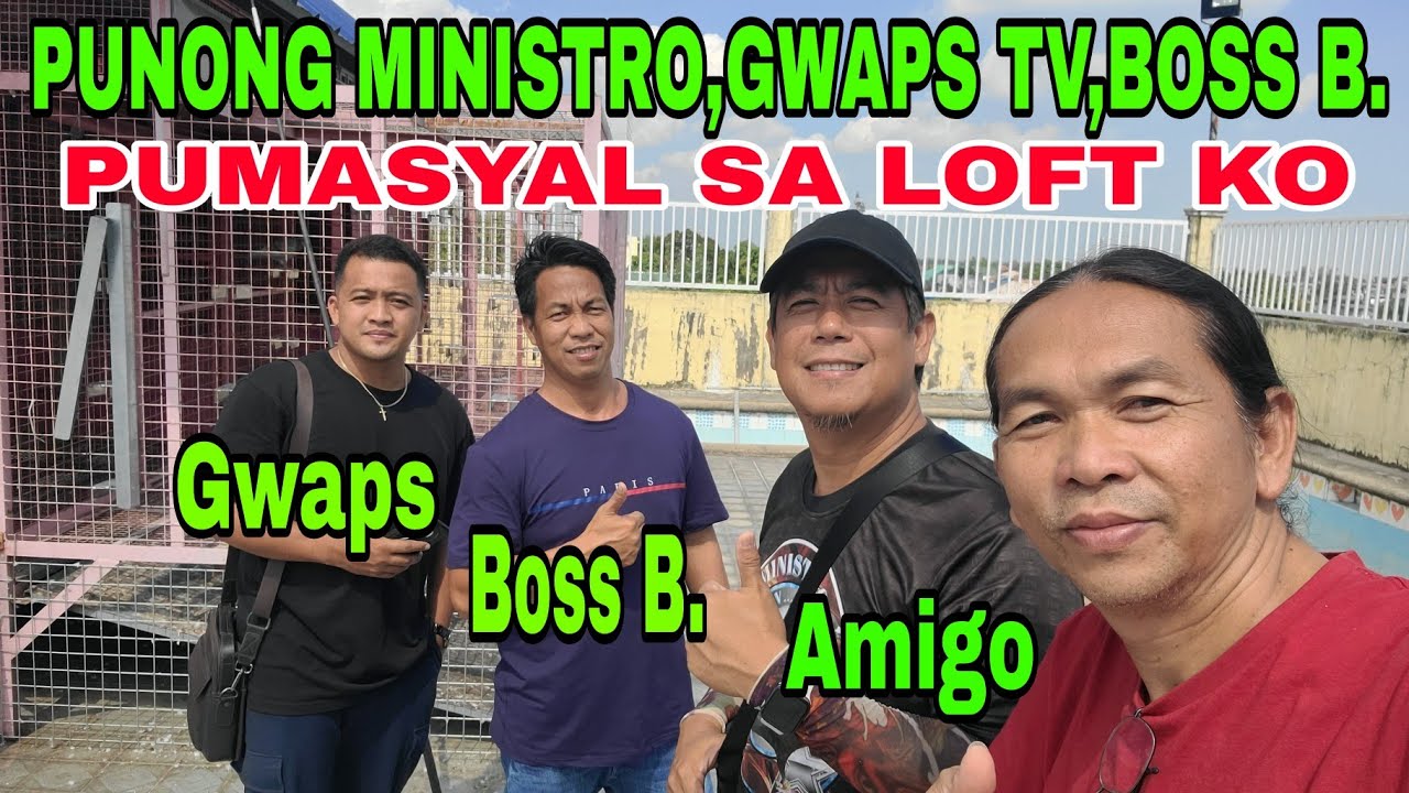 PUNONG MINISTRO, GWAPS TV, BOSS B. / NAG LOFT VISIT SATIN #benchsison #longhairtv - YouTube