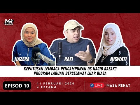 Episod 10: Isu Pengampunan DS Najib Razak, Labuan Berselawat Luar Biasa ...