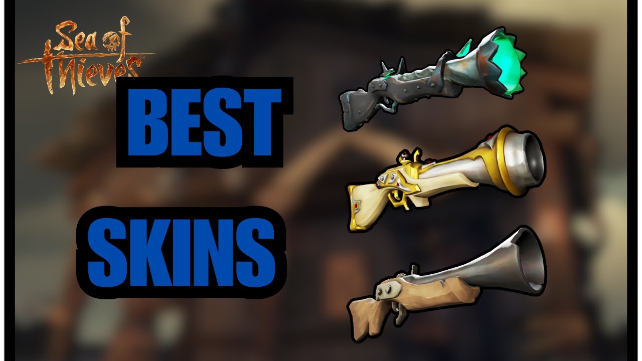 BEST Blunderbuss Skins In Sea Of Thieves - YouTube