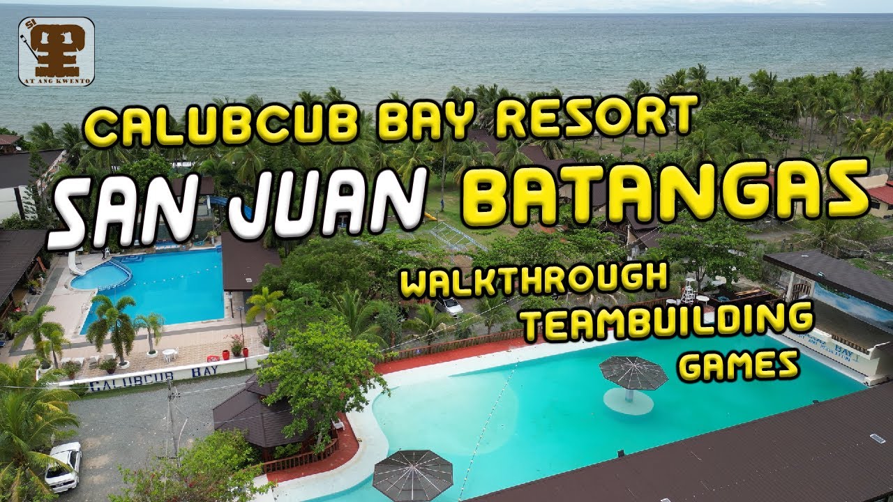 SAN JUAN BATANGAS | CALUBCUB BAY RESORT | TEAMBUILDING 2024 - YouTube