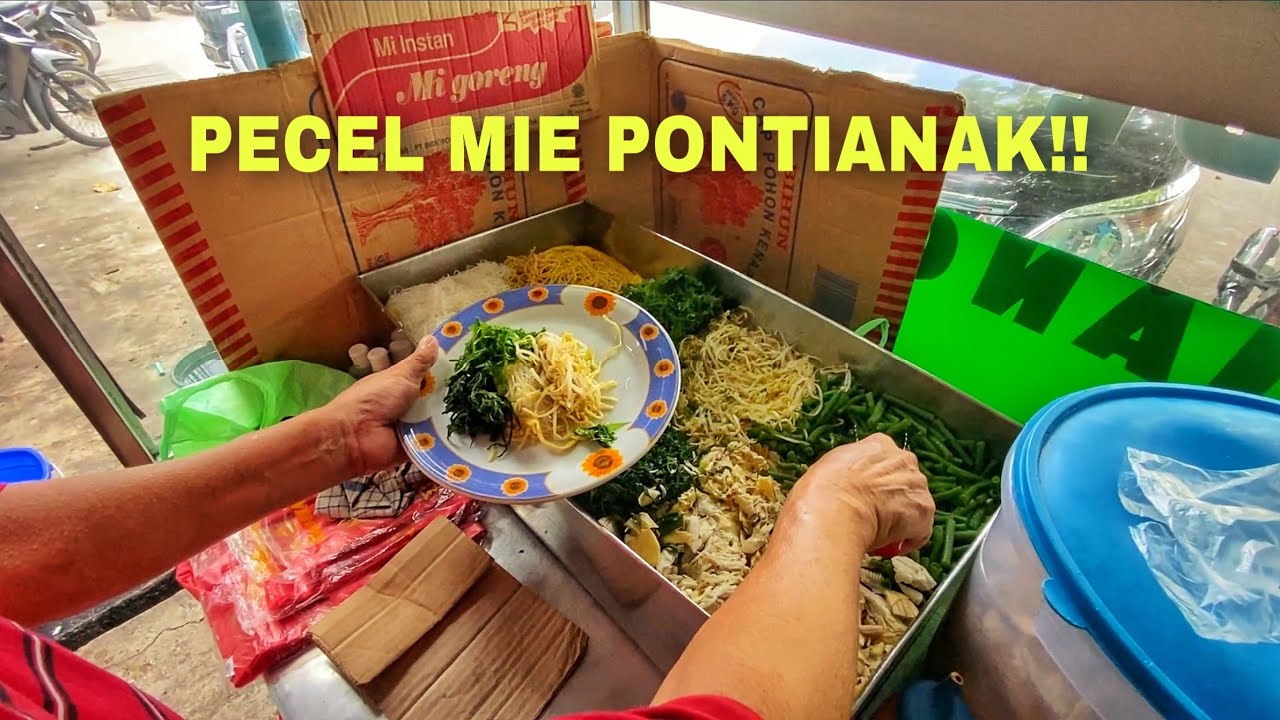 PECEL MIE PONTIANAK!! #verdyhartanto #kulinerpontianak #videomakan ...