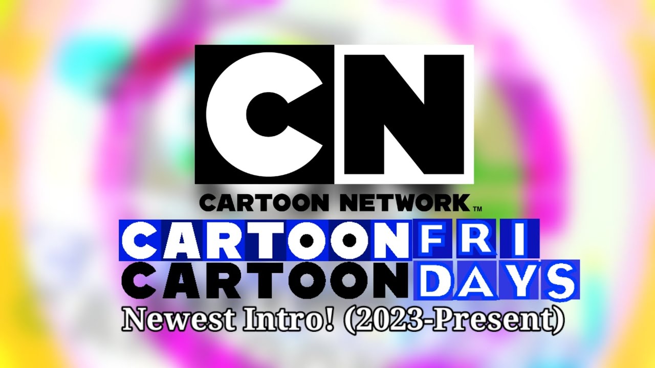 Cartoon Network: Cartoon Cartoon Fridays Newest Intro (2023-Present ...