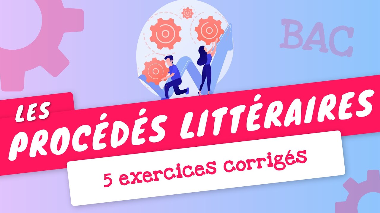 Apprends à REPÉRER les PROCÉDÉS littéraires : 5 EXERCICES corrigés pour ...
