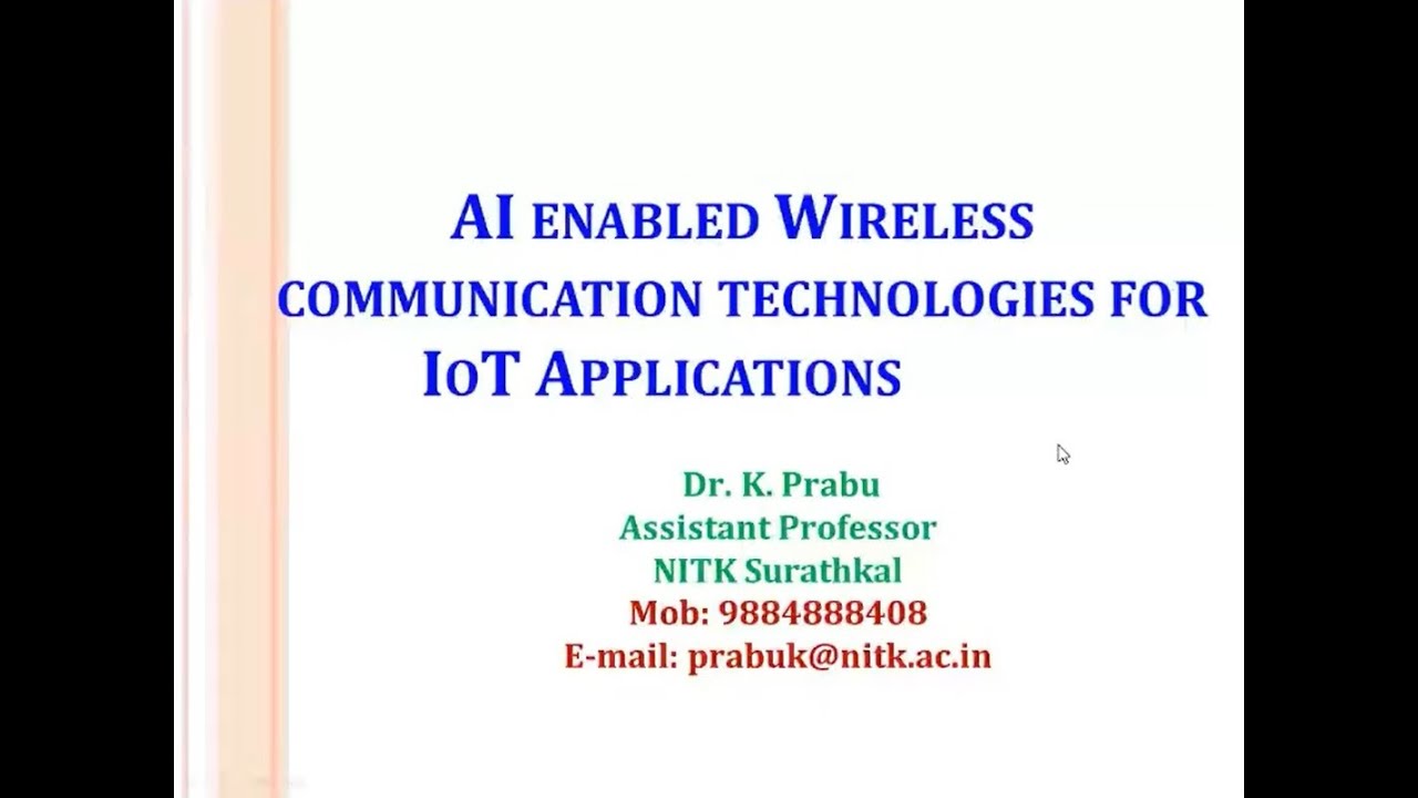 Day 2 / AN - AI enabled Wireless communication technologies for IoT ...