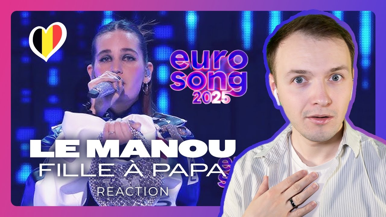 EUROSONG 2025: LE MANOU with FILLE À PAPA | First Time Reaction ...