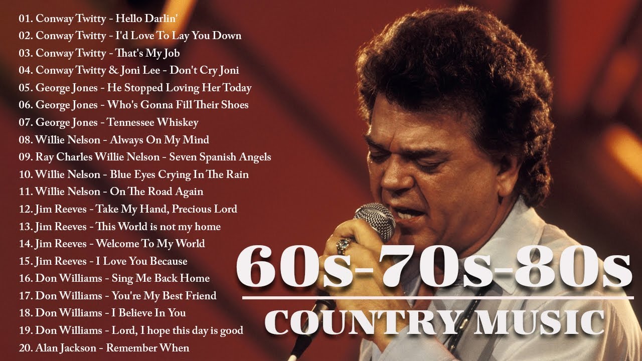 Alan Jackson, Conway Twitty, George Jones, Don Williams, Jim Reeves ...